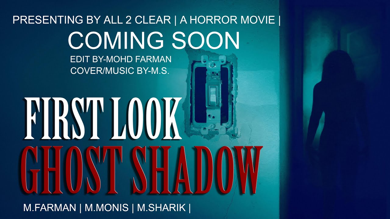GHOST SHADOW | A HORROR MOVIE | First Look 2021 | Presenting By-All 2 ...
