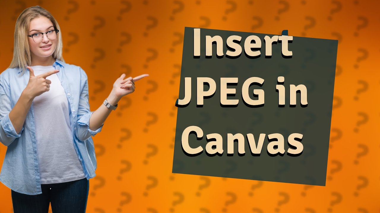 How Do I Insert A JPEG Into Canvas YouTube How Do I Insert A JPEG Into Canvas YouTube