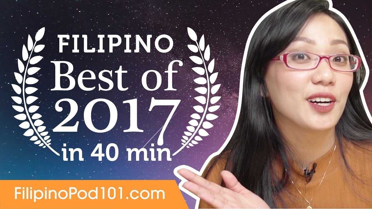 Learn Filipino in 40 minutes - The Best of 2017 - YouTube