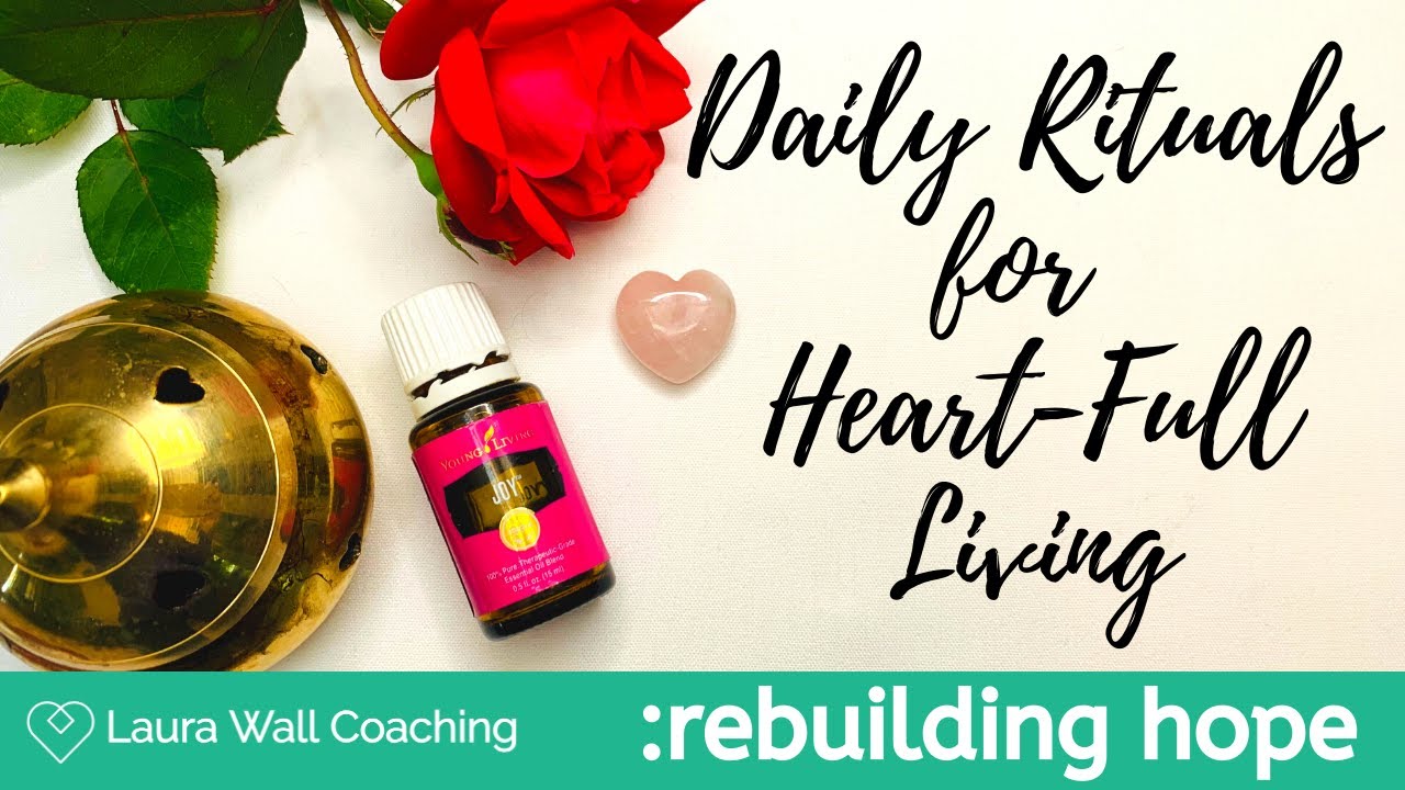 042120 Daily Rituals for Heart-Full Living: Rebuilding Hope - YouTube