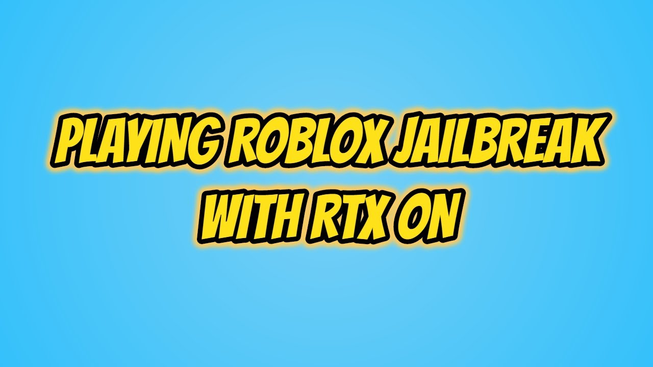 RTX ON | ROBLOX JAILBREAK - YouTube