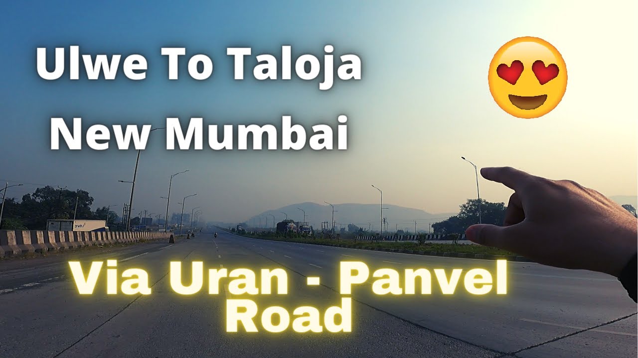 Ulwe to Taloja Road Journey New Mumbai | Pushpak Nagar | Taloja ...