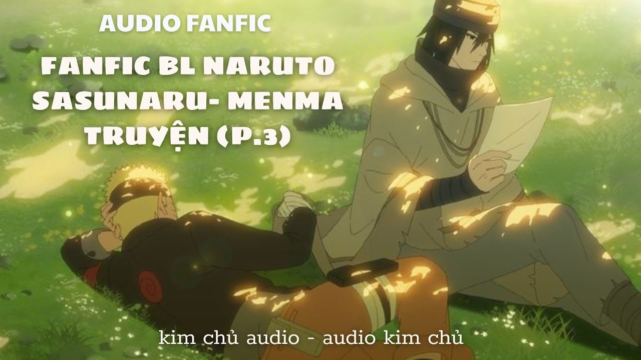 [BL- AUDIO ] [ NARUTO] [SASUNARU ] PHẦN 3- MENMA TRUYỆN - YouTube