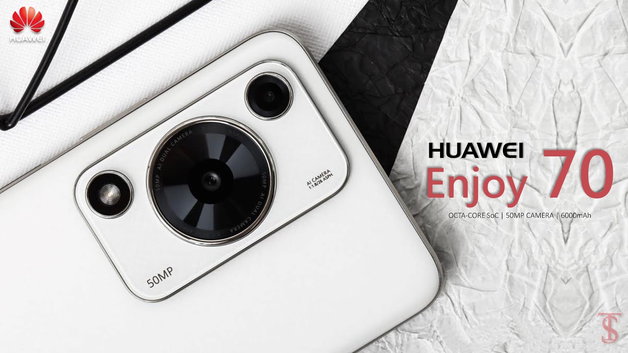 Huawei Enjoy 70 Price, Official Look, Design, Camera, Specifications ...