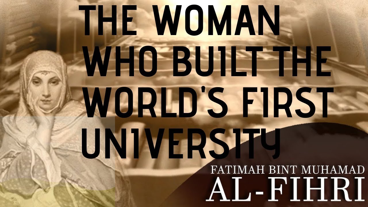 Fatima al Fihri- The woman behind Modern University education - YouTube