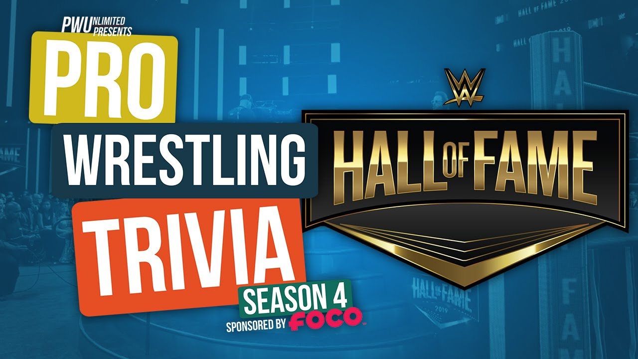 Pro Wrestling Trivia S4E2: WWE Hall Of Fame - YouTube