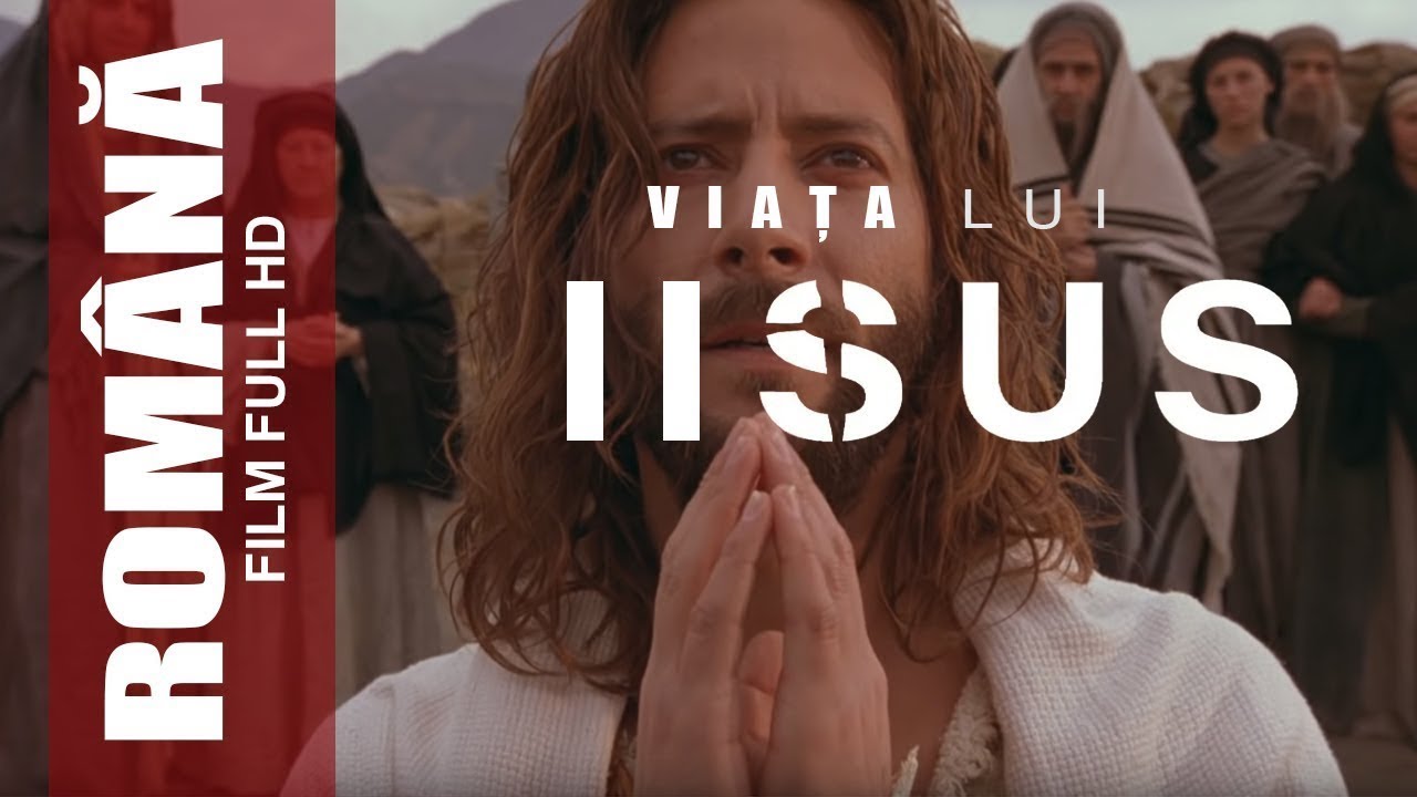 IISUS DIN NAZARET.Viata ,moartea si inviierea Lui Iisus Hristos!! Film ...