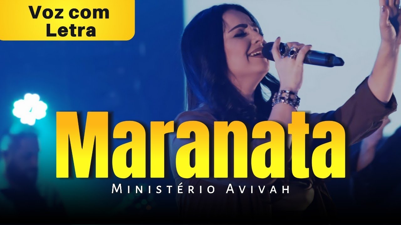 Maranata - Voz com Letra - Ministério Avivah - #maranata - YouTube