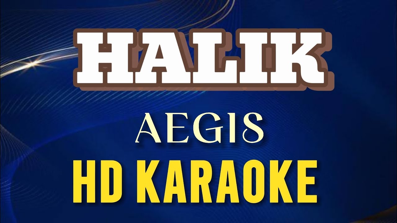 HALIK | BY: AEGIS HD KARAOKE - YouTube