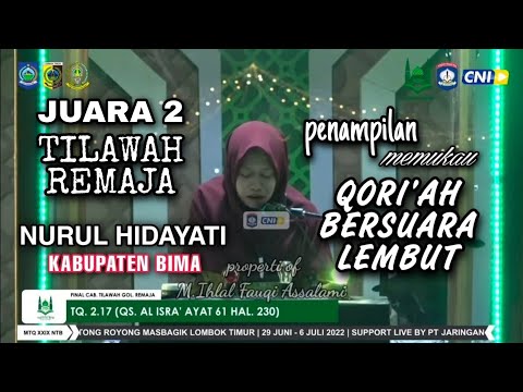 JUARA 2 NURUL HIDAYATI QORI'AH BIMA (TILAWAH REMAJA PUTRI) FINAL MTQ PROVINSI NTB 2022
