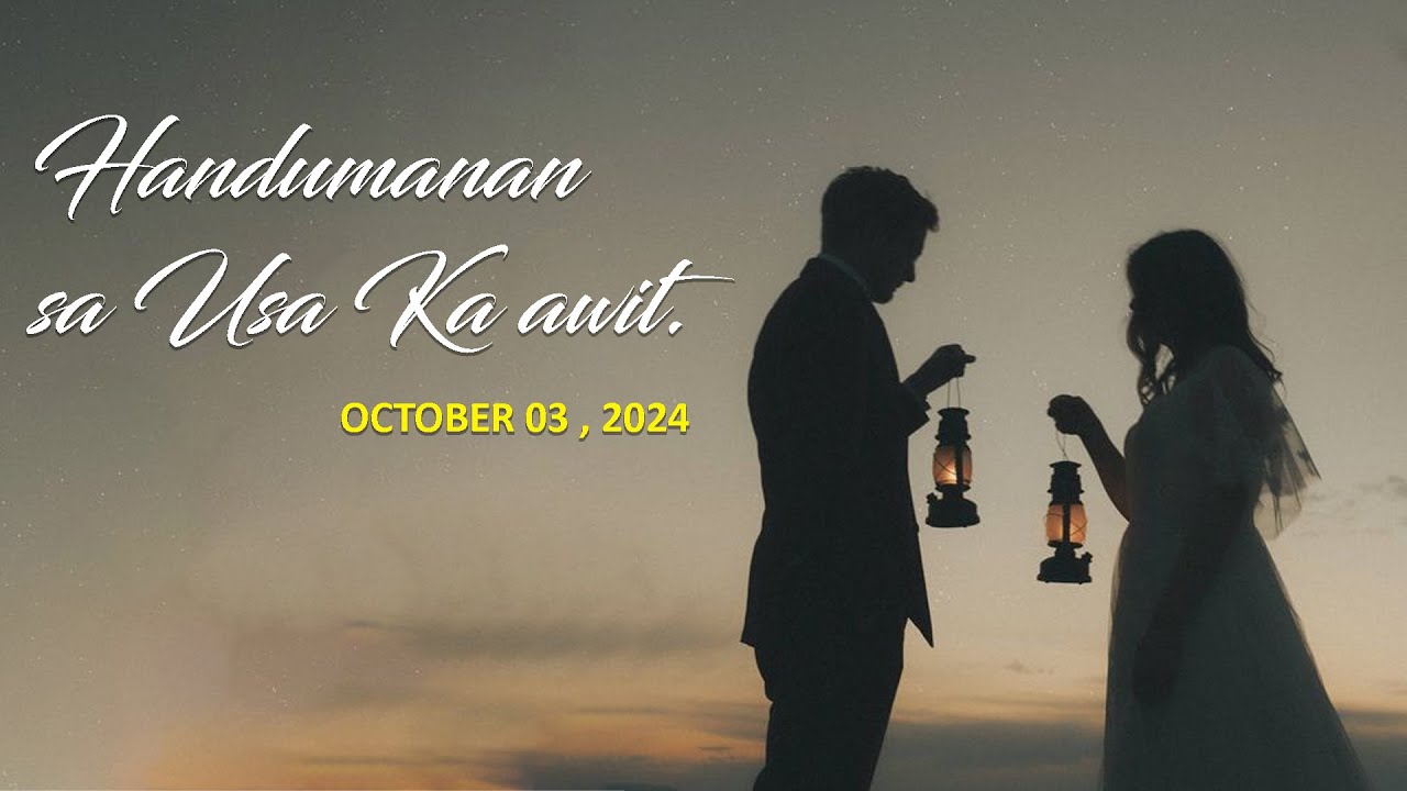 Handumanan sa Usa Ka awit. | OCTOBER 03 , 2024 - YouTube