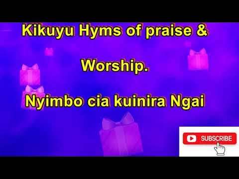 kikuyu Hyms of praise and Worship | Nyimbo cia kuinira Ngai Nov. 2021 ...