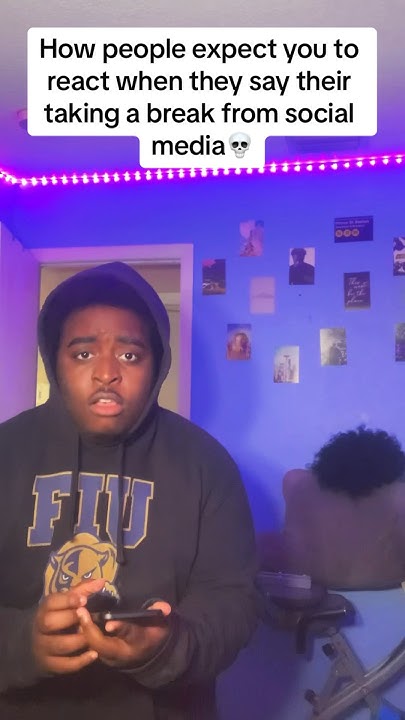 How people expect you to react when they take a break from social media ...