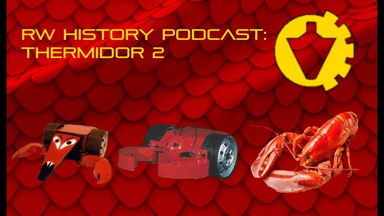 Robot Wars History Podcast: Episode 32 - THERMIDOR 2 - YouTube