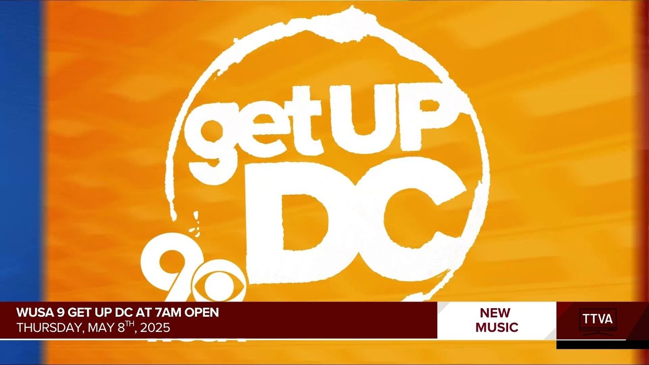 WUSA 9 Get Up DC at 7am Cold Open - 5/8/2025 [New Music] - YouTube