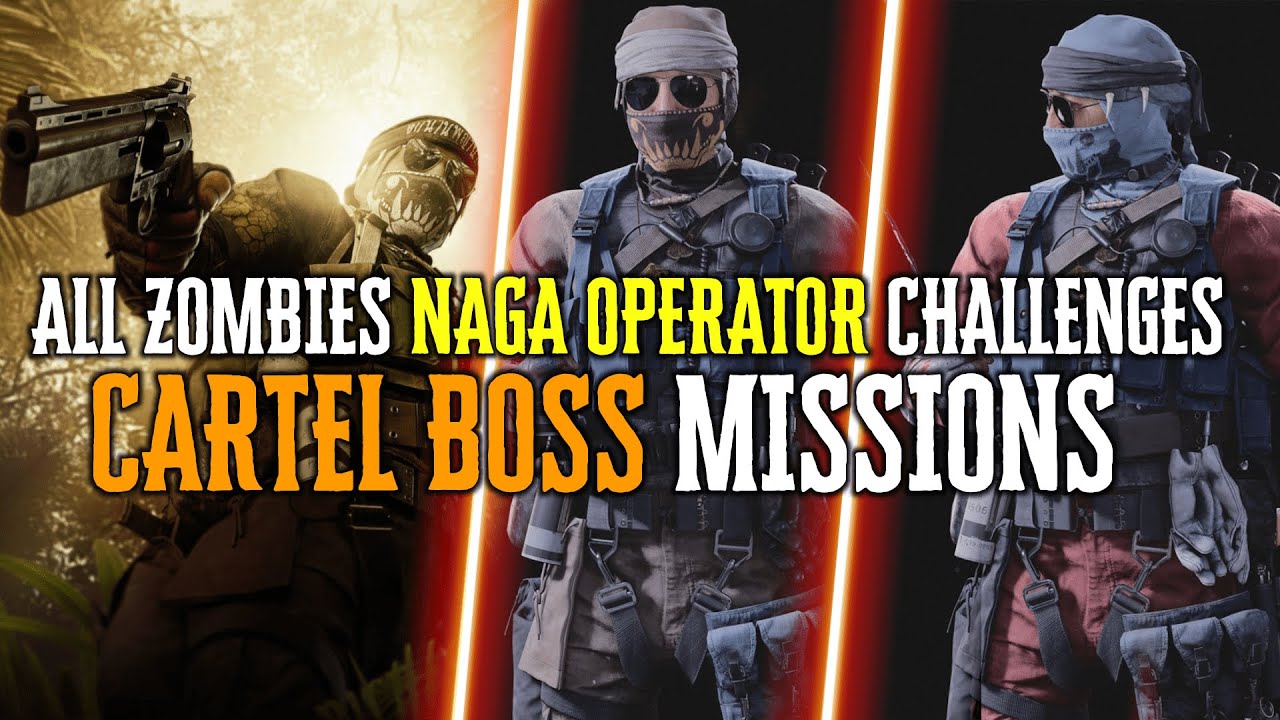 ALL NAGA OPERATOR MISSIONS In ZOMBIES (All Cartel Boss CHALLENGES ...