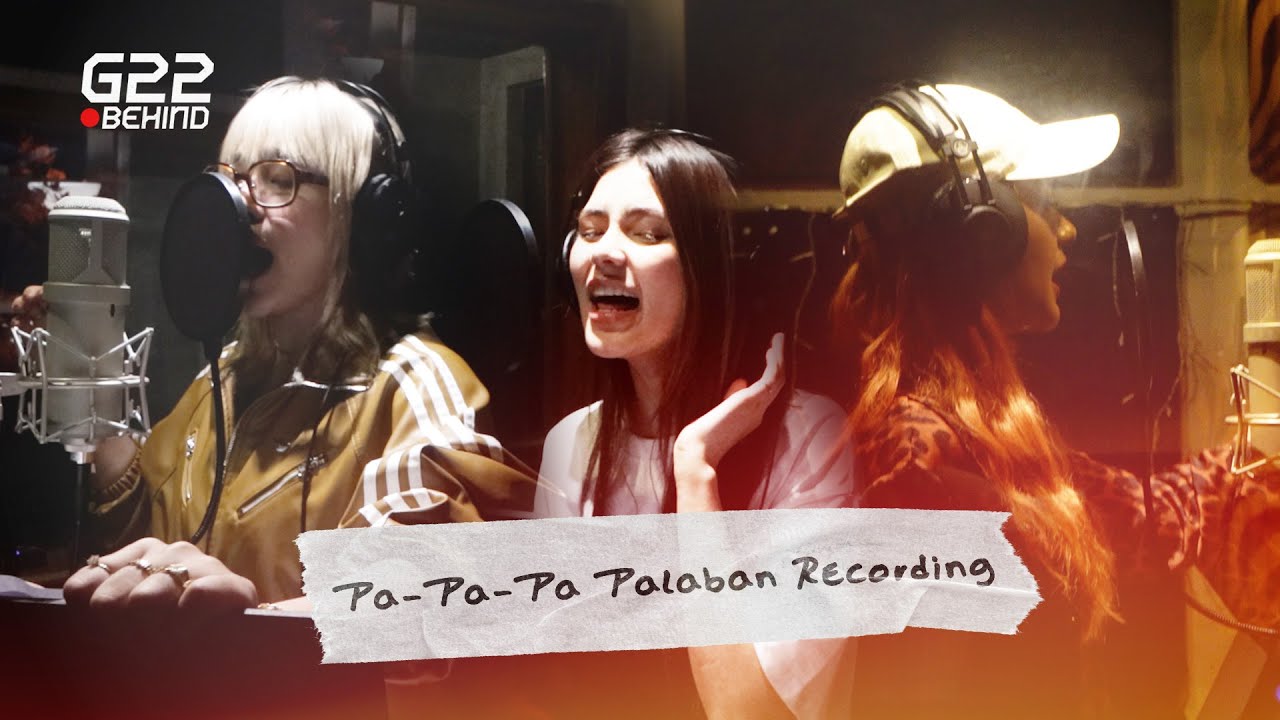 G22 Behind: Pa-Pa-Pa-Palaban Recording - YouTube