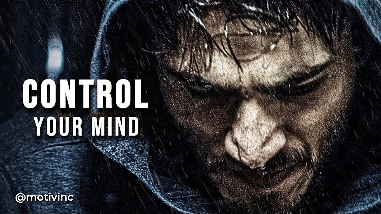 CONTROL YOUR MIND - Motivational Video | Jocko Willink | Eric Thomas ...