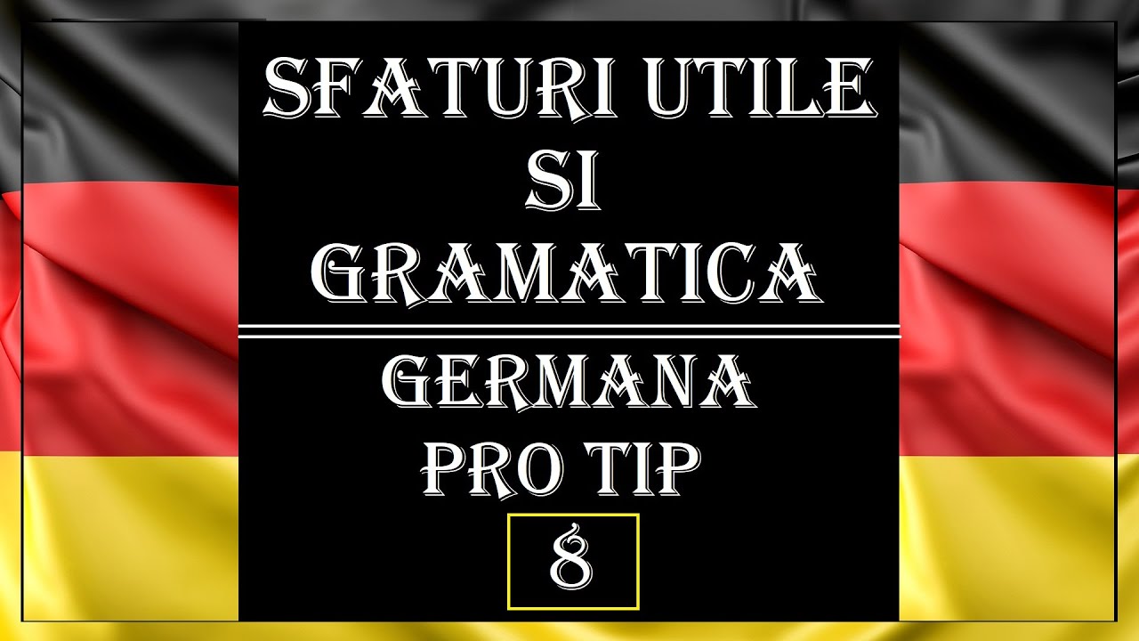 Invata Germana | PRO TIP 8 - YouTube