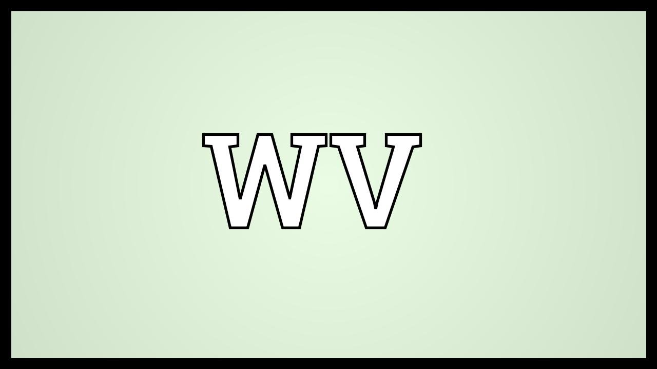 WV Meaning - YouTube