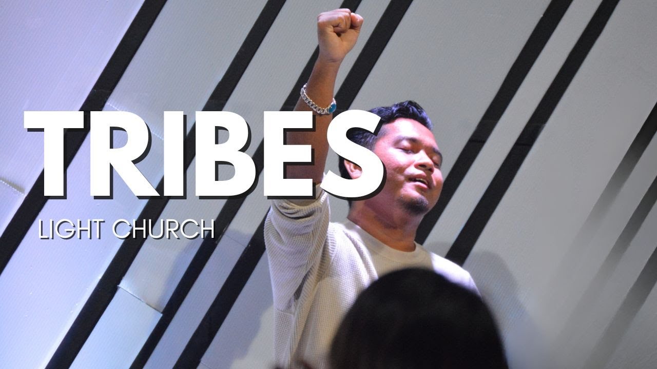 Tribes | Light Church - YouTube
