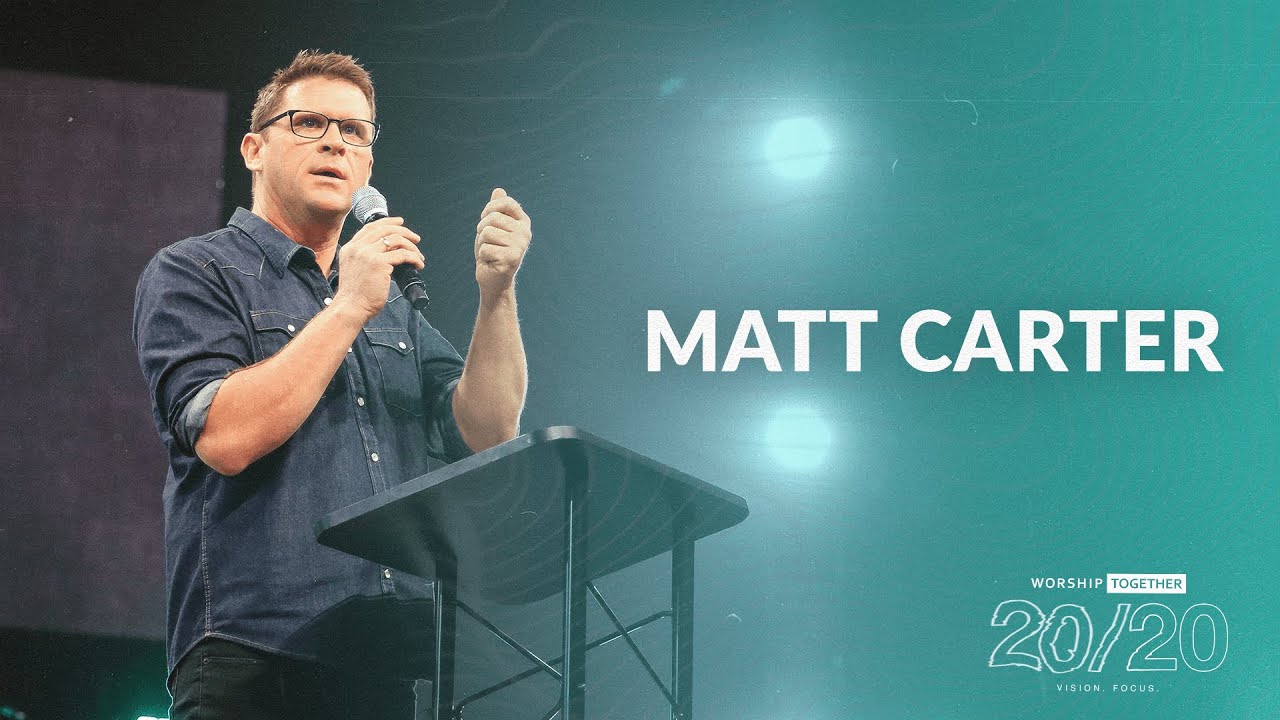 Matt Carter // Worship Together 2020 - YouTube