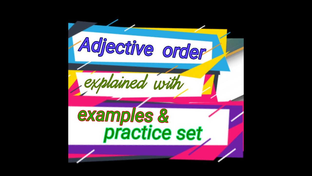 Adjective Order explained with tips, tricks and examples || English ...
