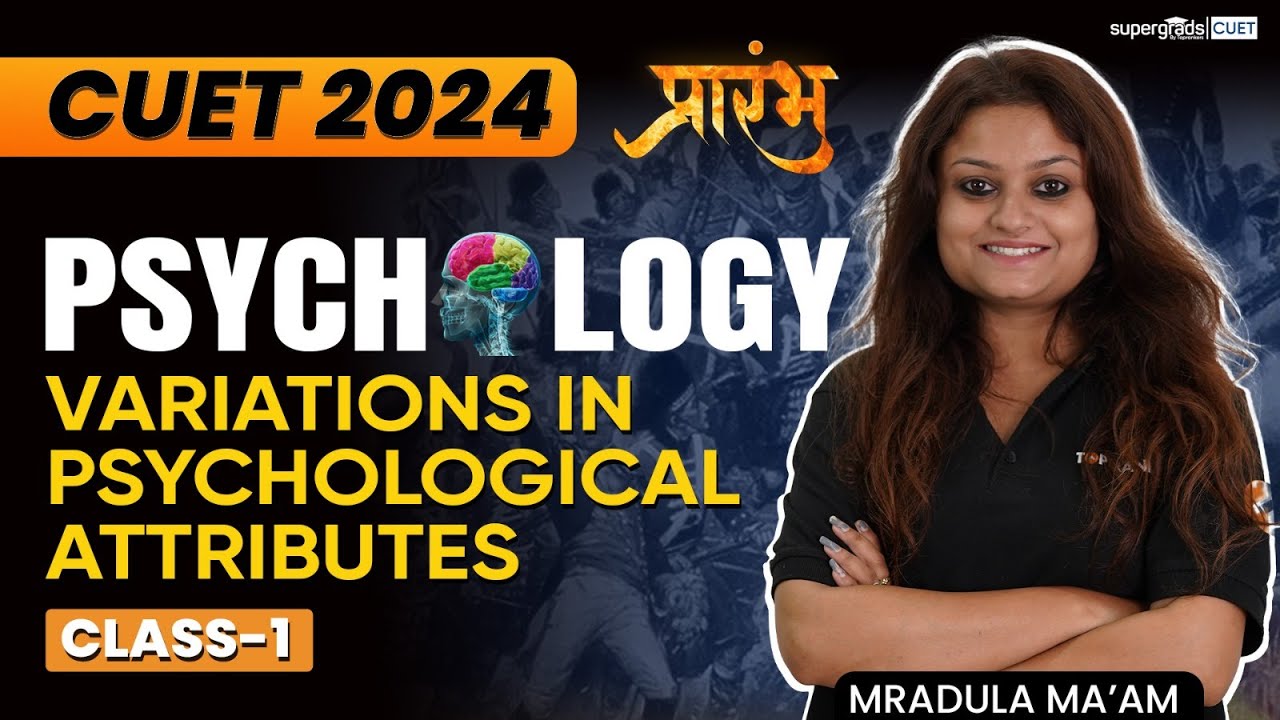 CUET 2024 Psychology | Variations In Psychological Attributes ...