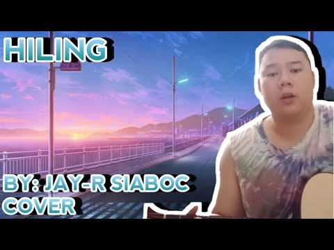 Hiling by Jay-R Siaboc (Cover) - YouTube