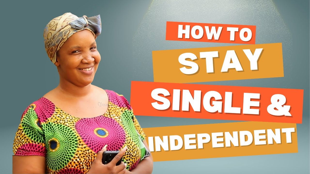 How to Stay Single, Happy and Independent in 2025 - YouTube