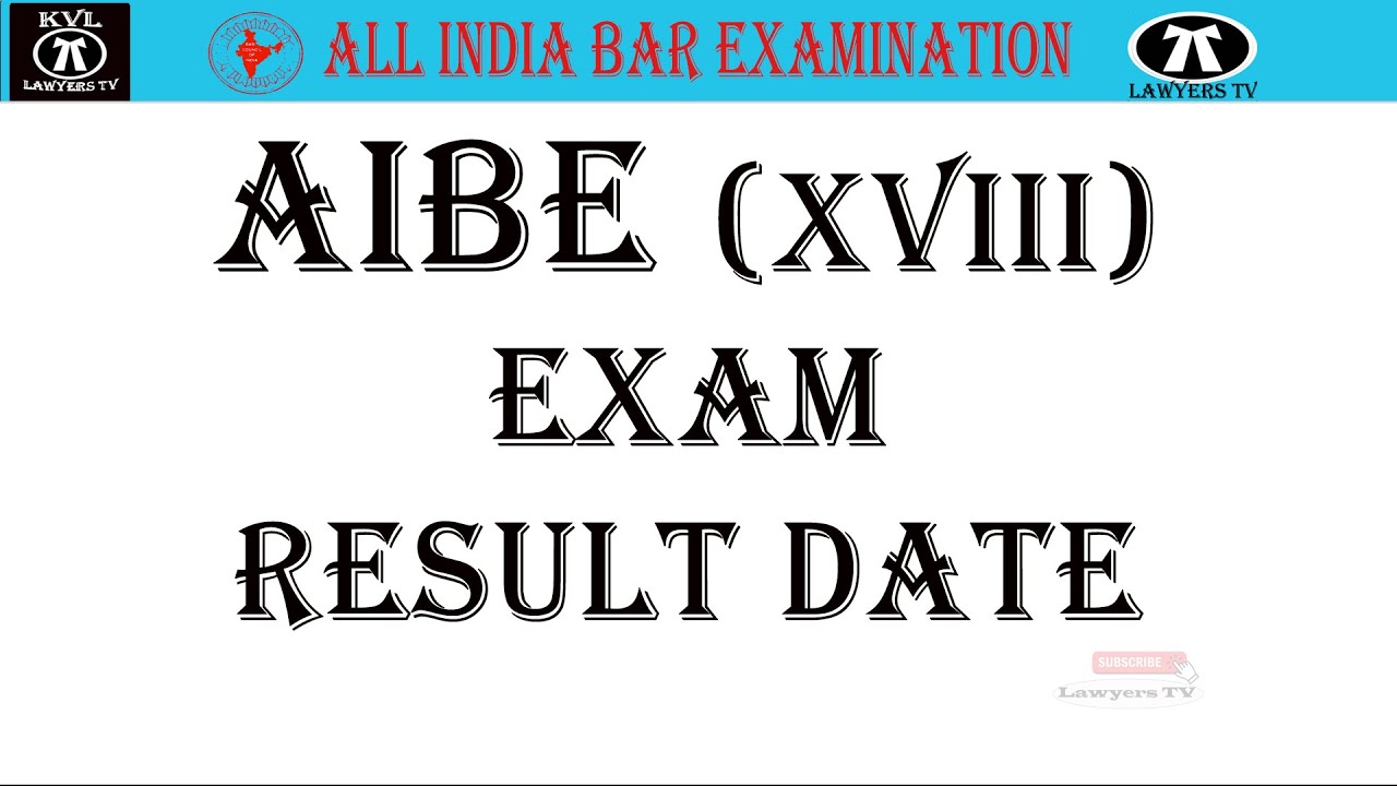AIBE XVIII Exam Result Details | All India Bar Council Examination Pass ...