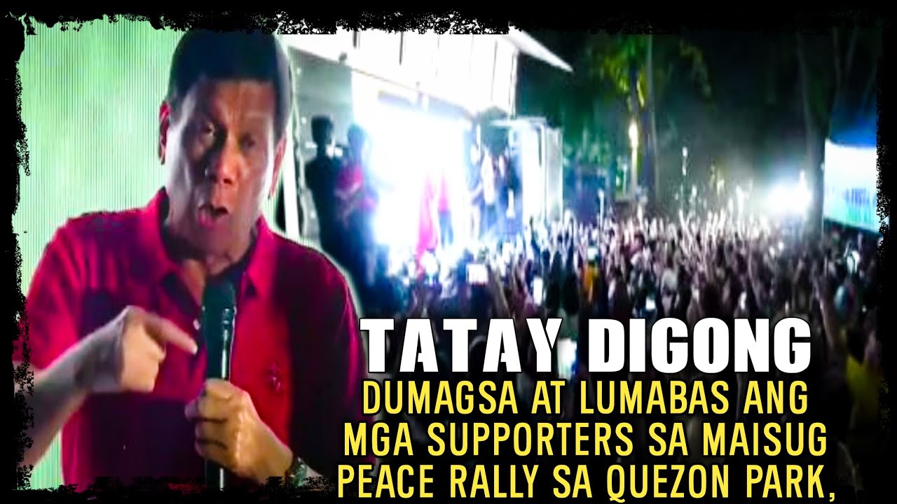 Former Pres. Duterte, Maisug Peace rally sa Quezon park Dumaguete ...