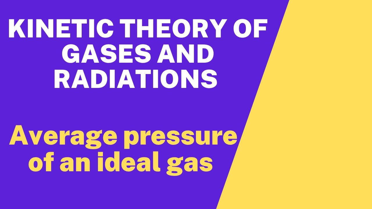 2-KINETIC THEORY OF GASES AND RADIATION|PRESSURE OF AN IDEAL GAS|Hsc 12th Board|Talreja ...