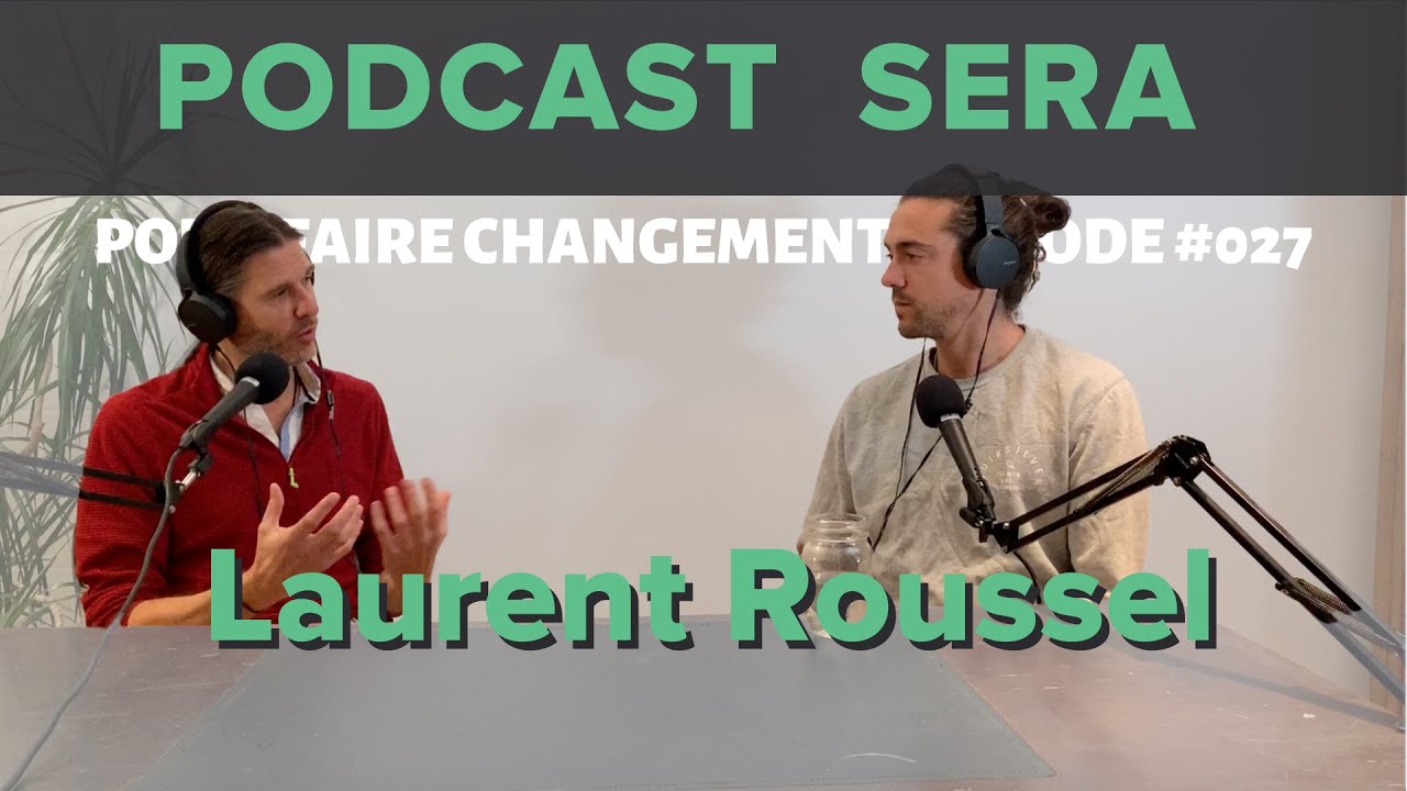 #027 Vibrer avec sa communauté avec Laurent Roussel - YouTube