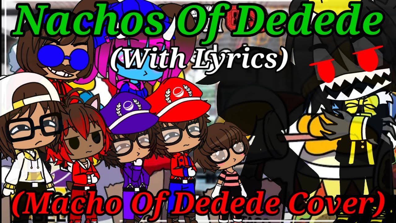 The Ethans React To:Nachos Of Dedede With Lyrics By Juno Songs (Gacha ...