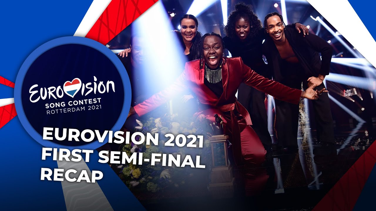 Eurovision 2021 | First Semi-Final | RECAP - YouTube