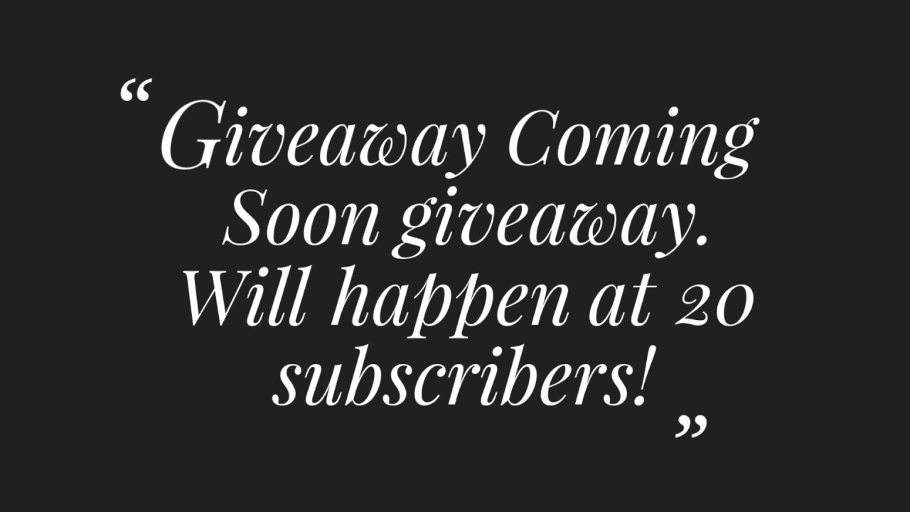 Giveaway Coming Soon - YouTube