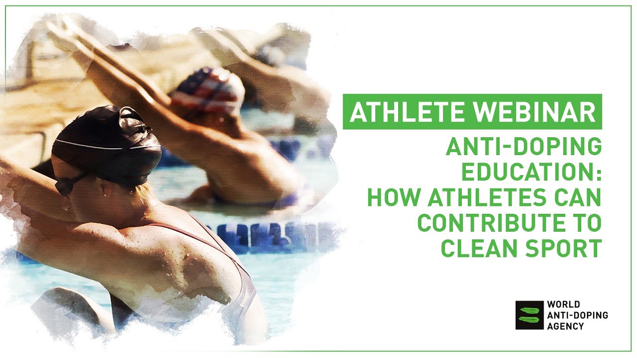 Athlete Webinar #6: Anti Doping Education: How athletes can contribute ...