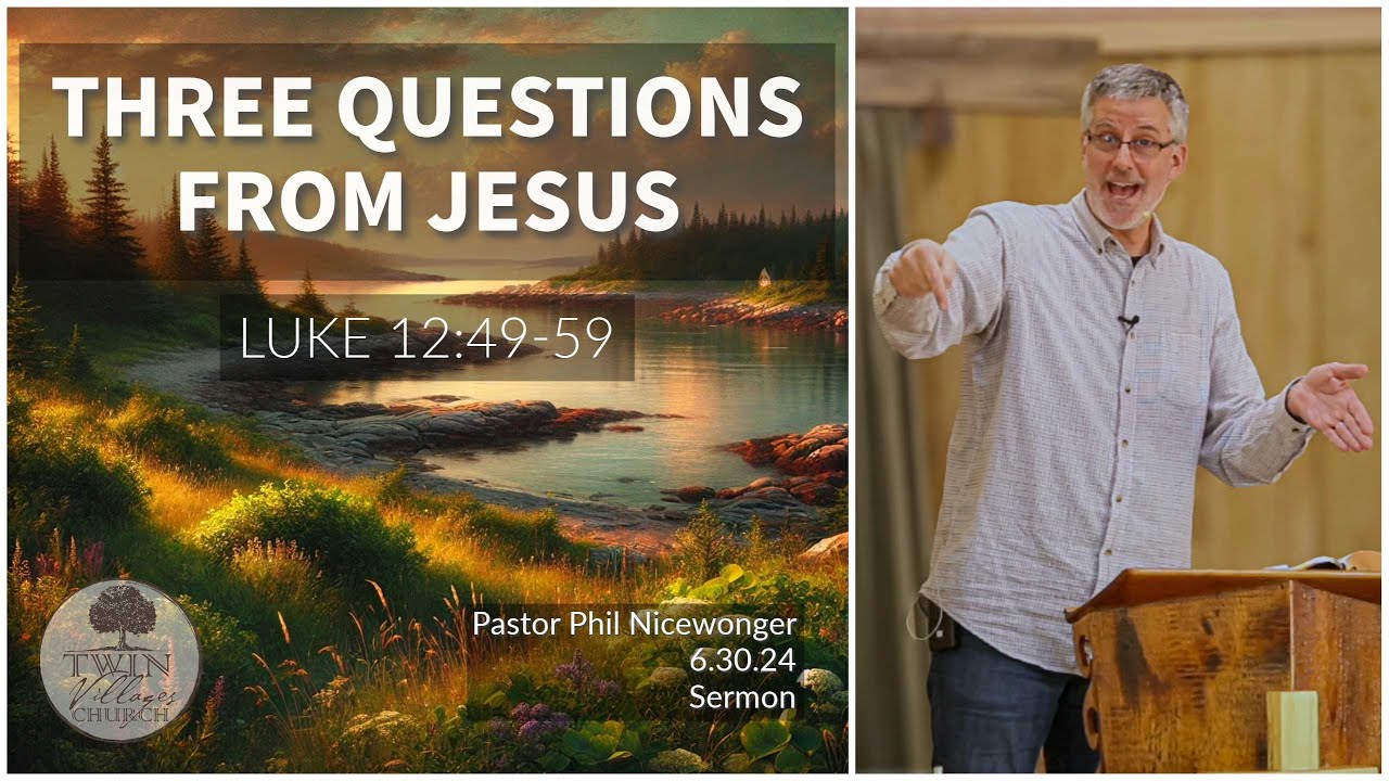 Three Questions from Jesus — A Sermon on Luke 12:49-59 - YouTube
