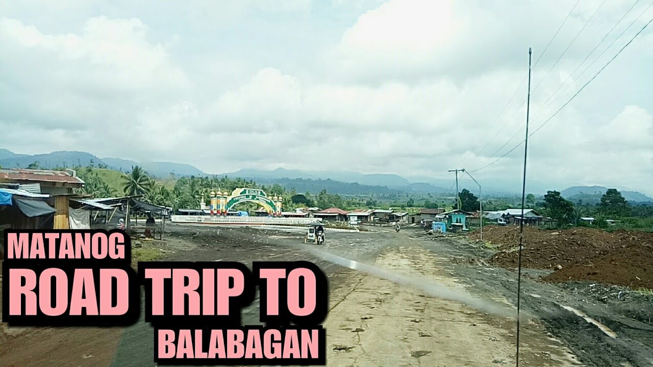 MATANOG, MAGUINDANAO Road trip to KAPATAGAN, LANAO DEL SUR - YouTube