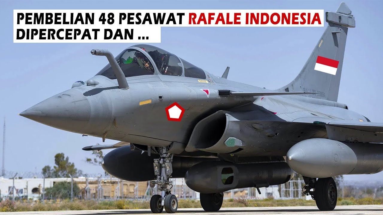 HEBOH !! PEMBELIAN 48 UNIT PESAWAT RAFALE INDONESIA DIPERCEPAT AKHIR ...