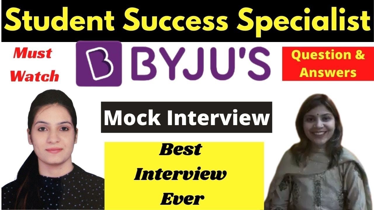Byju s Student Success Specialist Interview New Questions Answers byju-s-student-success-specialist-interview-new-questions-answers