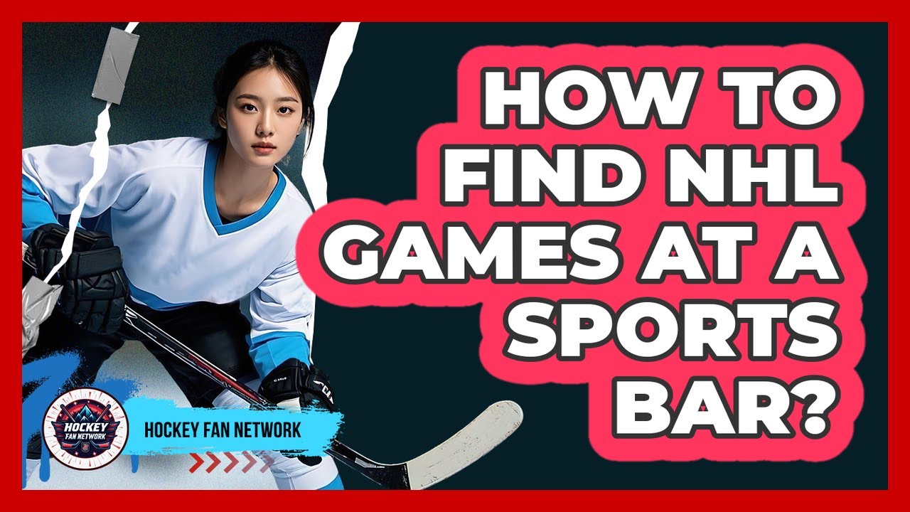 How To Find NHL Games At A Sports Bar? - YouTube