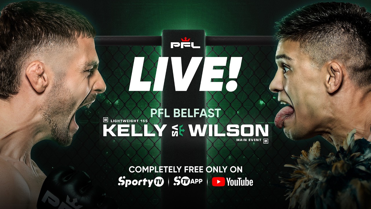 LIVE | PFL Belfast | Kelly vs Wilson | MMA | SportyTV - YouTube