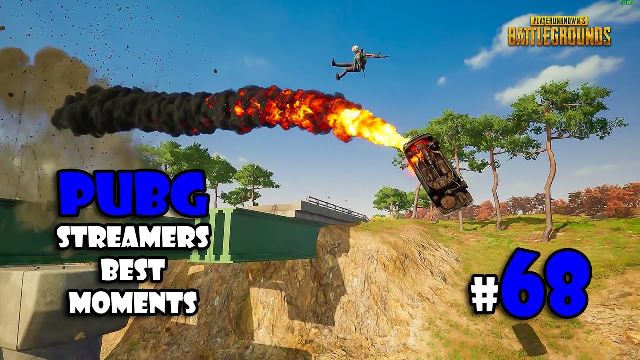 PUBG STREAMERS BEST MOMENTS # 68 - YouTube