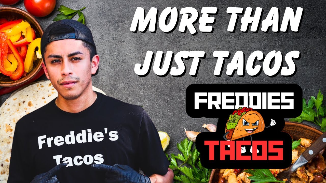 It's More Than Just Tacos | Freddie's Tacos - Enrique Magana Ep.24 ...
