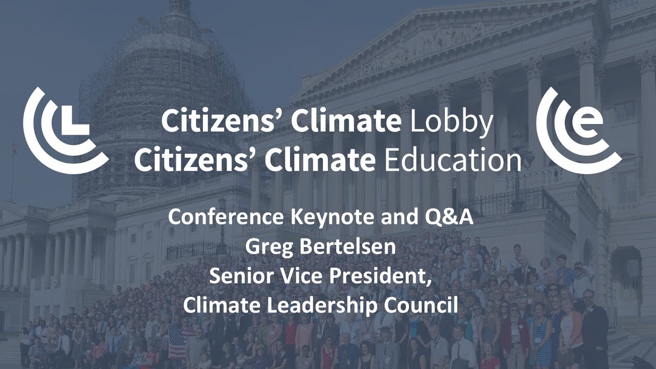 Greg Bertelsen Keynote at Citizens' Climate Lobby - YouTube