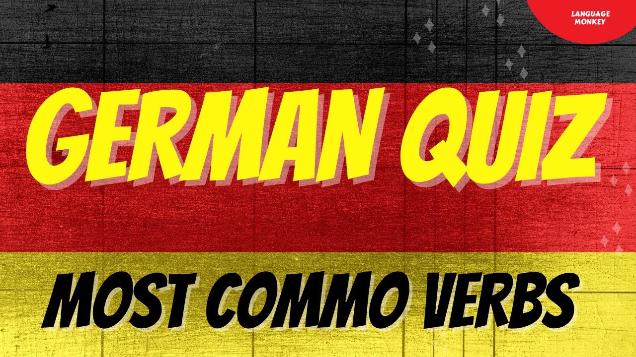 German Verbs Quiz! Test Your Knowledge with 25 Common Verbs - English ...