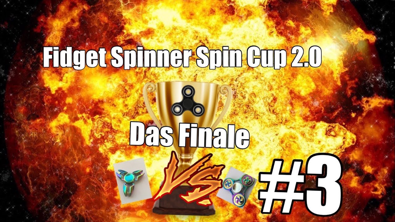 Fidget Spinner Spin Cup 2.0 Finale - YouTube