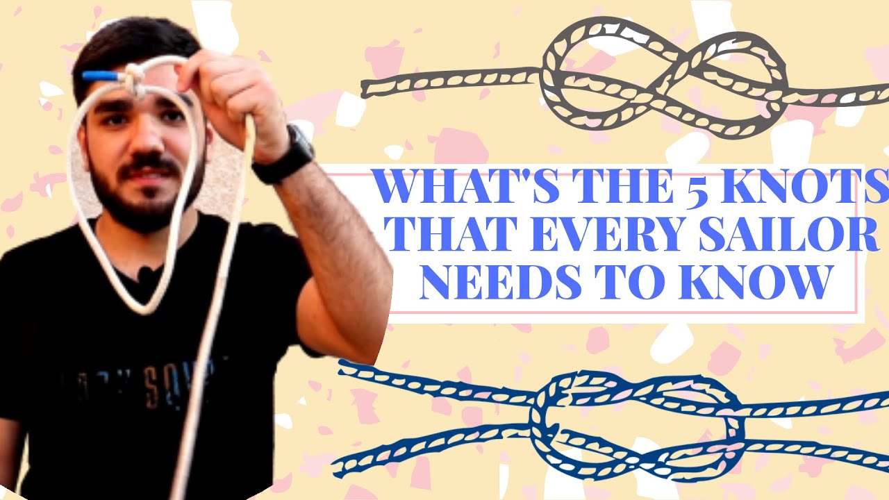 The 5 essential knots that every sailor needs to know - YouTube